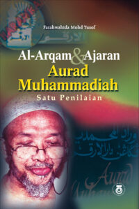 Al–Arqam Dan Ajaran Aurad Muhammadiah: Satu Penilaian